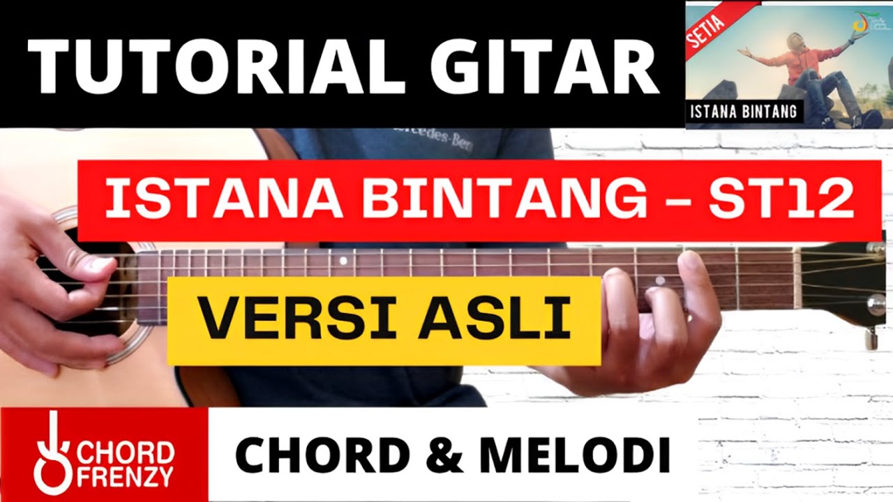 Tutorial Gitar (Istana Bintang) - ST 12 || Chord & Melodi Versi Asli ...