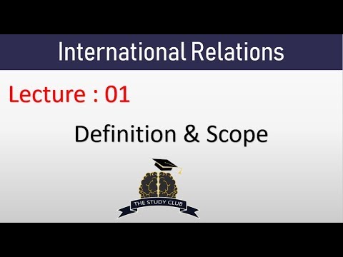 International Relations Lecture:01 | Definition & Scope | CSS | The Study Club - YouTube