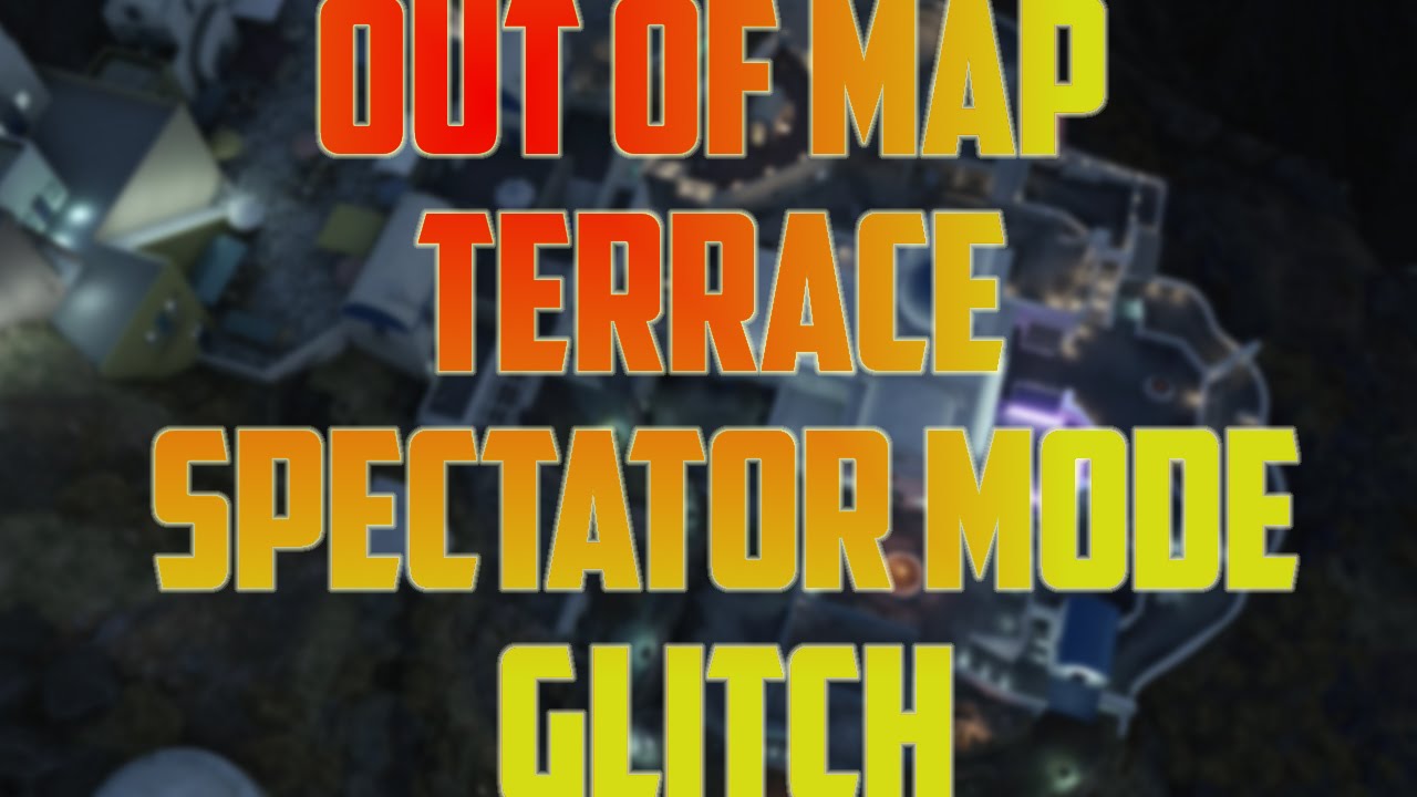 COD AW Terrace Spectator mode out of map glitch PS4/XBOX1/PC [Easy ...