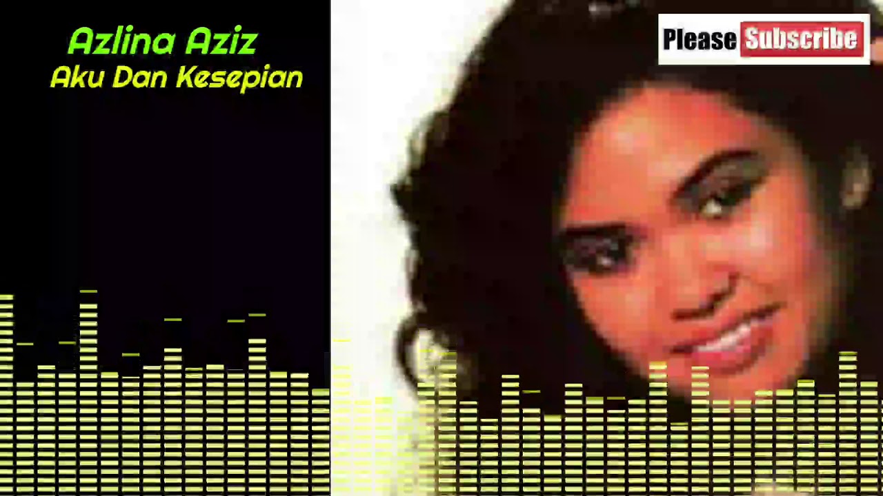 Azlina Aziz - Aku Dan Kesepian - YouTube