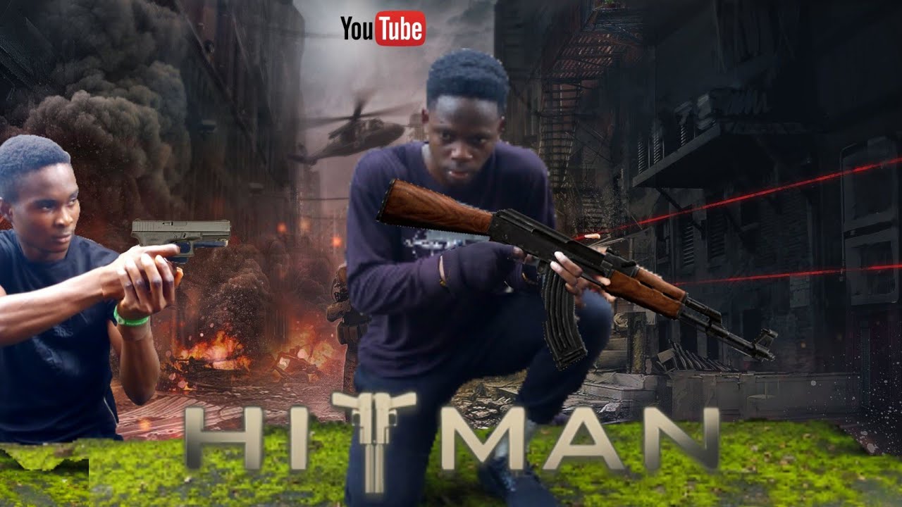 HITMAN : African short action movie (Nigeria 🇳🇬) - YouTube