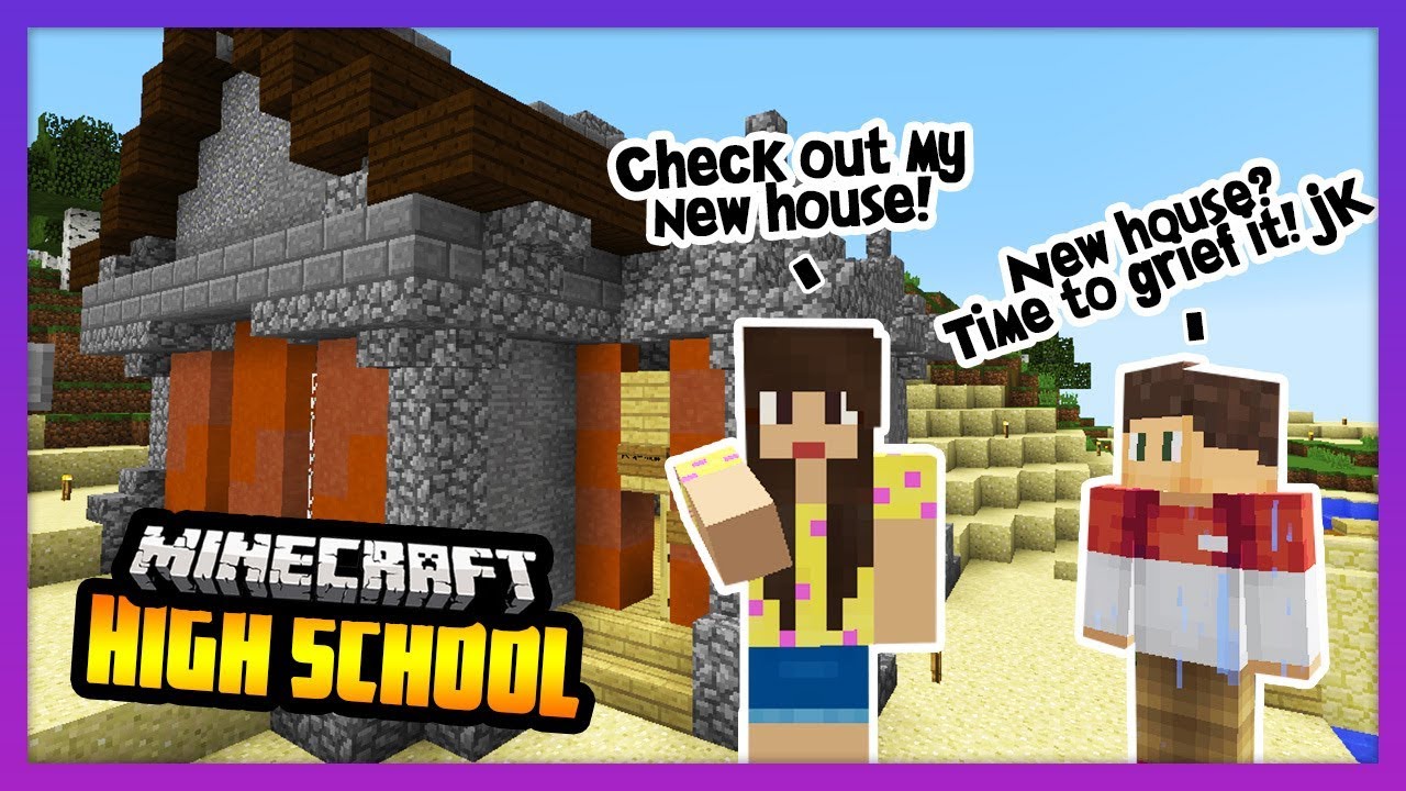 I BOUGHT A NEW HOUSE & THEN SOMEONE GRIEFED IT! - Minecraft High School ...