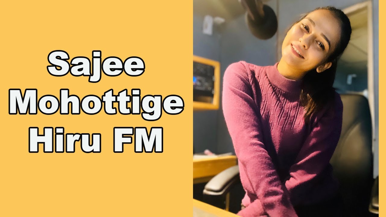 Sajee Mohottige | HIRU FM - YouTube
