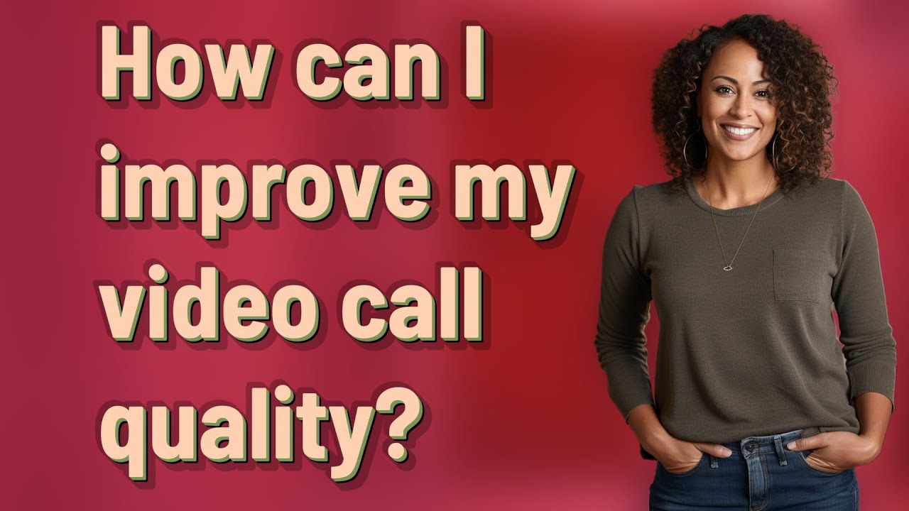 How can I improve my video call quality? - YouTube