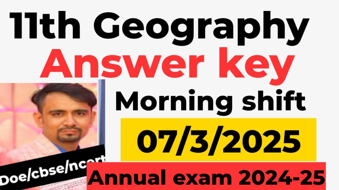 Geography answer key 2025 / morning shift/ class 11 geography annual ...