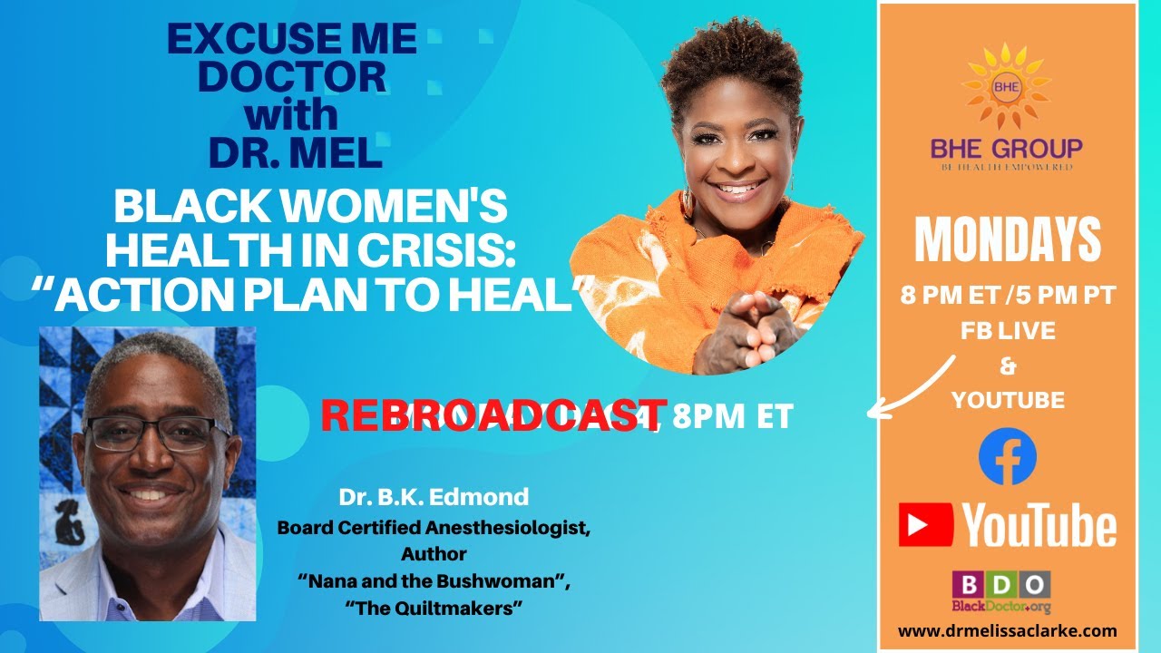 EXCUSE ME DOCTOR with DR. MEL; BLACK WOMEN IN CRISIS: ACTION PLAN TO HEAL - YouTube
