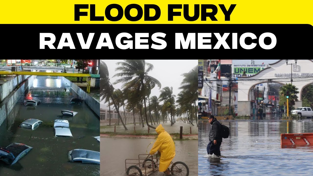 Mexico Floods LIVE | Record Rainfall Leads To Worst Flooding In Years ...