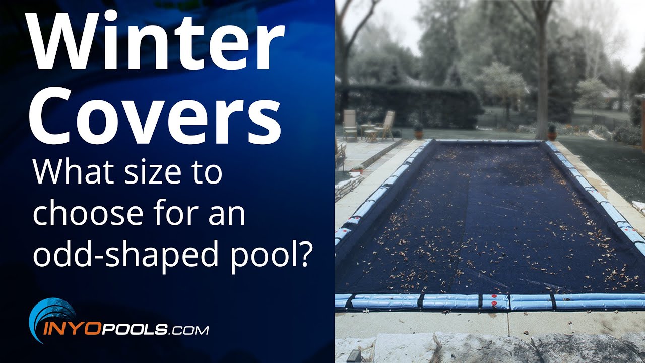What size winter cover do I need for an odd-shaped pool? - YouTube