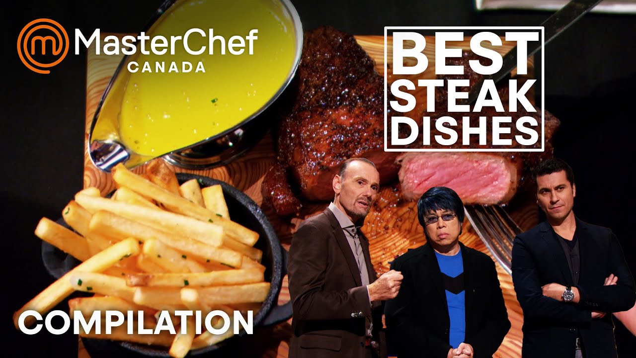 Best Steak Dishes | MasterChef Canada | MasterChef World - YouTube