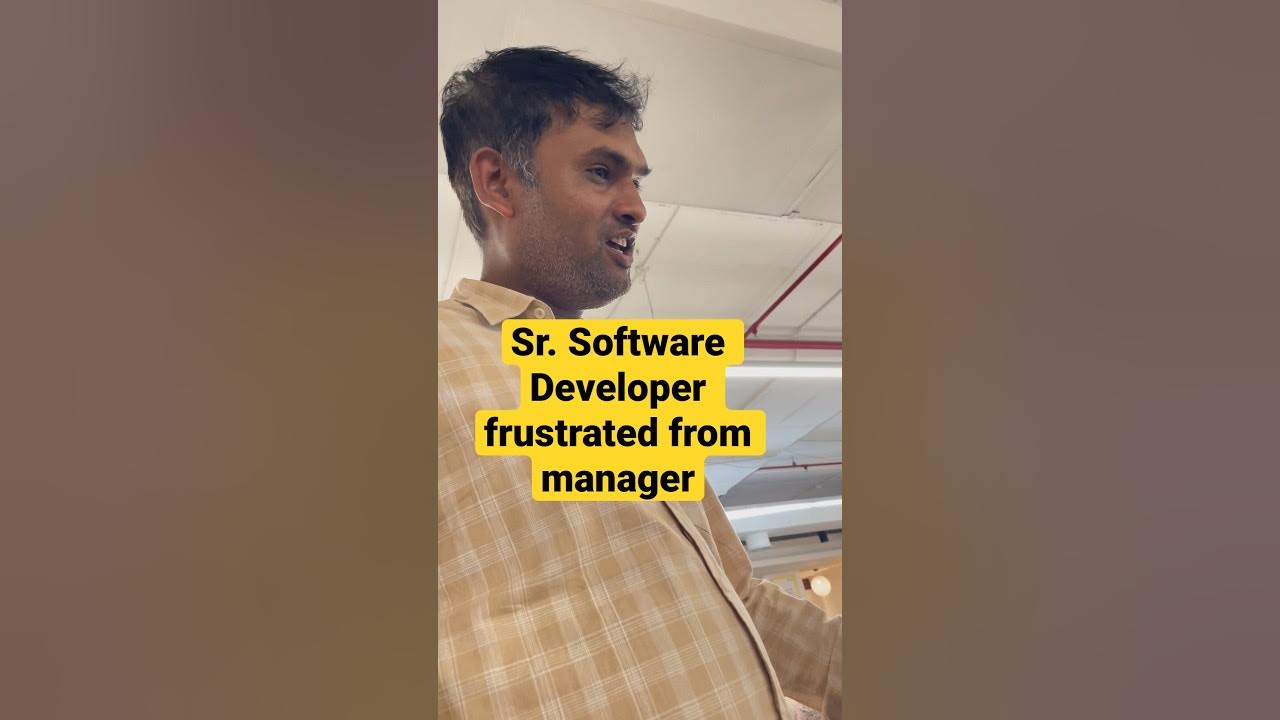 Srsoftware Developer Frustrated From Manager Softwareengineer Engineering Abhinash Sorts
