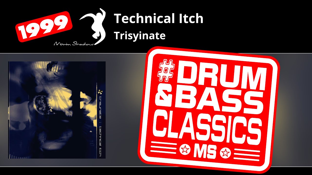 Technical Itch: Trisyinate | SHADOW128-X | Moving Shadow - YouTube