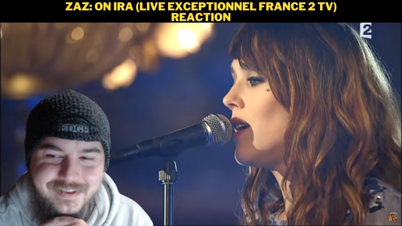 ZAZ: On Ira (Live Exceptionnel France 2 TV) Reaction - YouTube