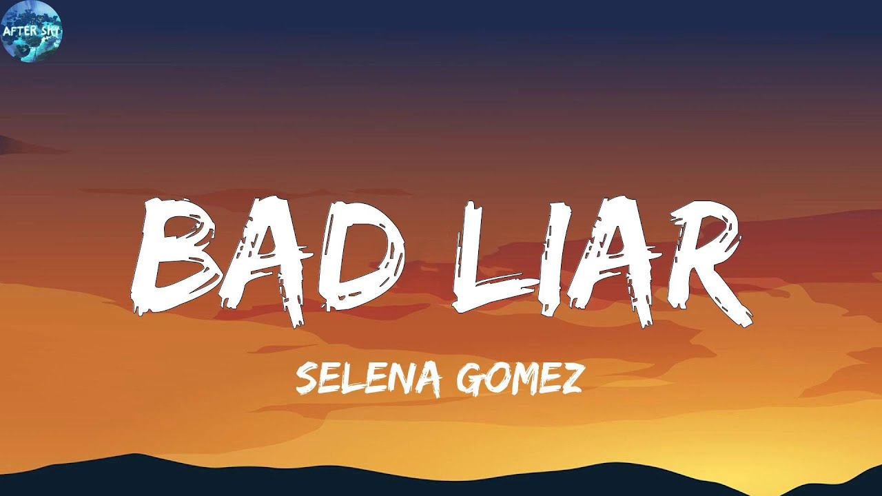 Selena Gomez - Bad Liar (Lyrics) - YouTube