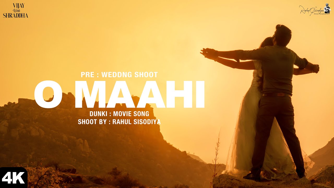 PRE- WEDDING VIDEO | DUNKI MOVIE | O MAAHI SONG | SHOOT BY | RAHUL ...