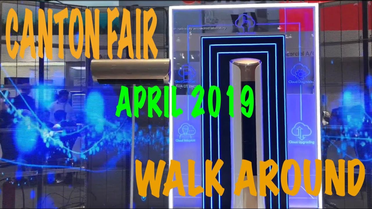Canton Fair April 2019 walk around - YouTube
