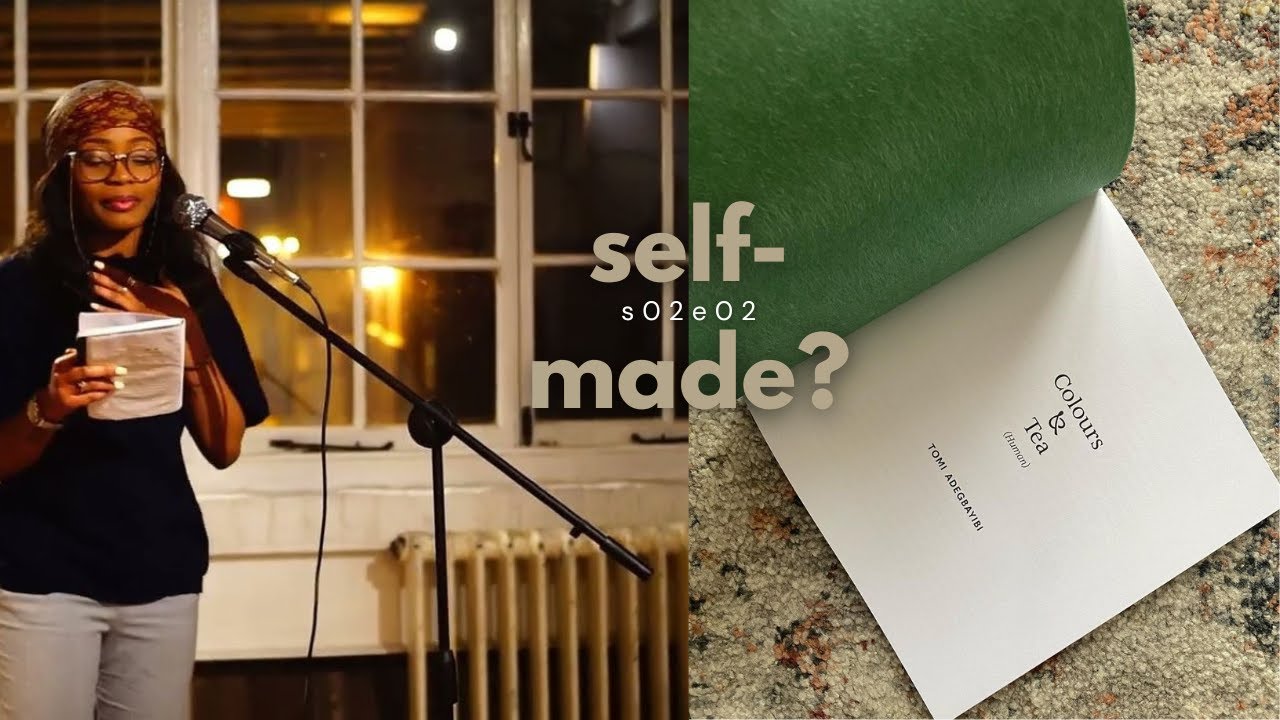06: Writing Oneself into Existence w/ Tomi Adegbayibi | Self-Made? Podcast - YouTube