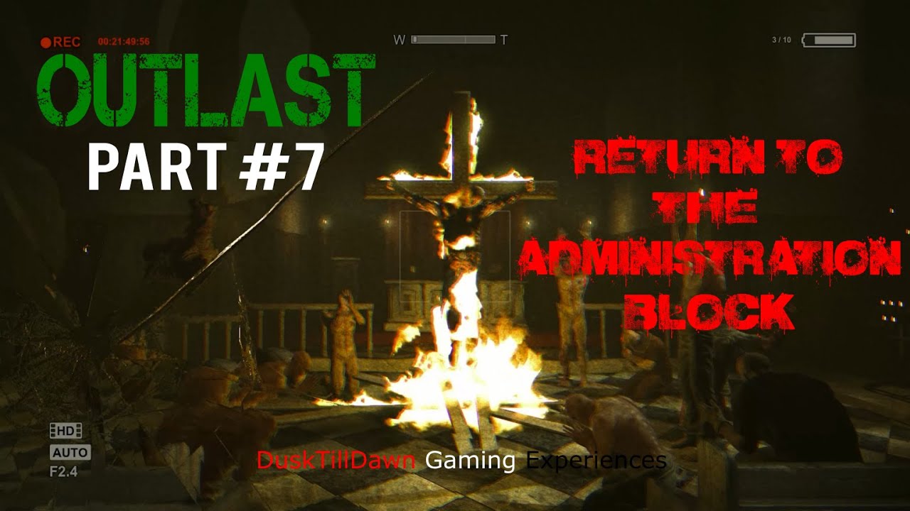 Outlast : Ch 7 - Return to The Administration Block | Walkthrough ...
