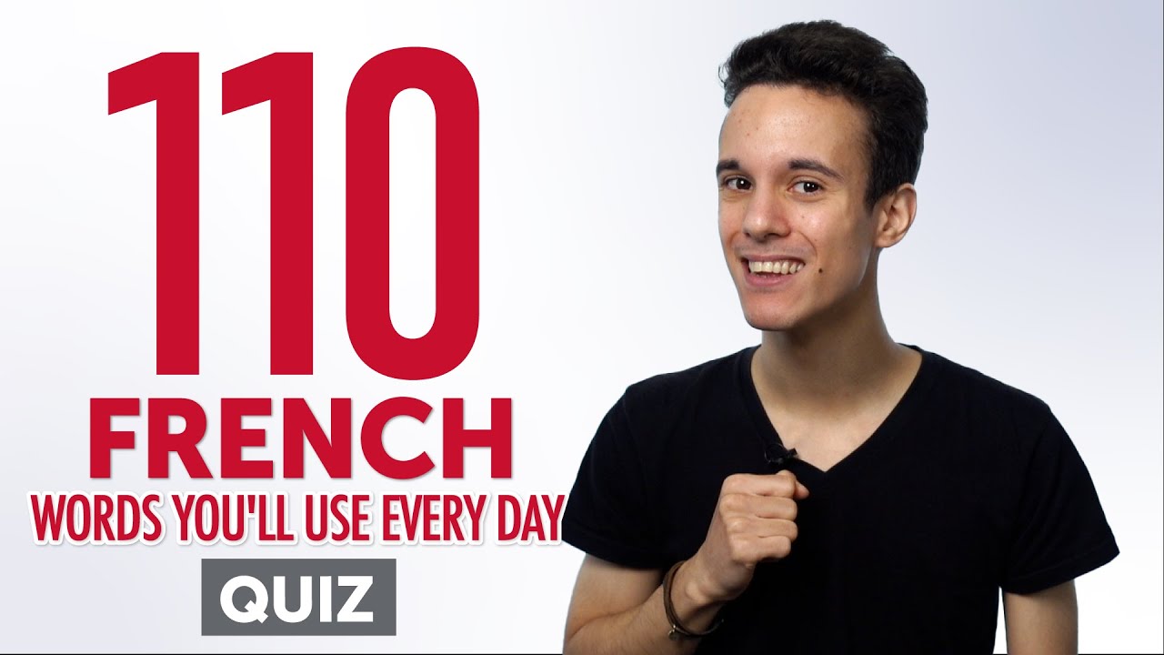 Quiz | 110 French Words You'll Use Every Day - Basic Vocabulary #51 ...