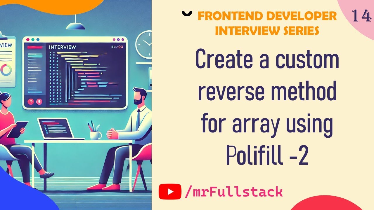 14 Custom Array Reverse Using Javascript Polyfills Unique Method Using Js Splice And Pop Youtube