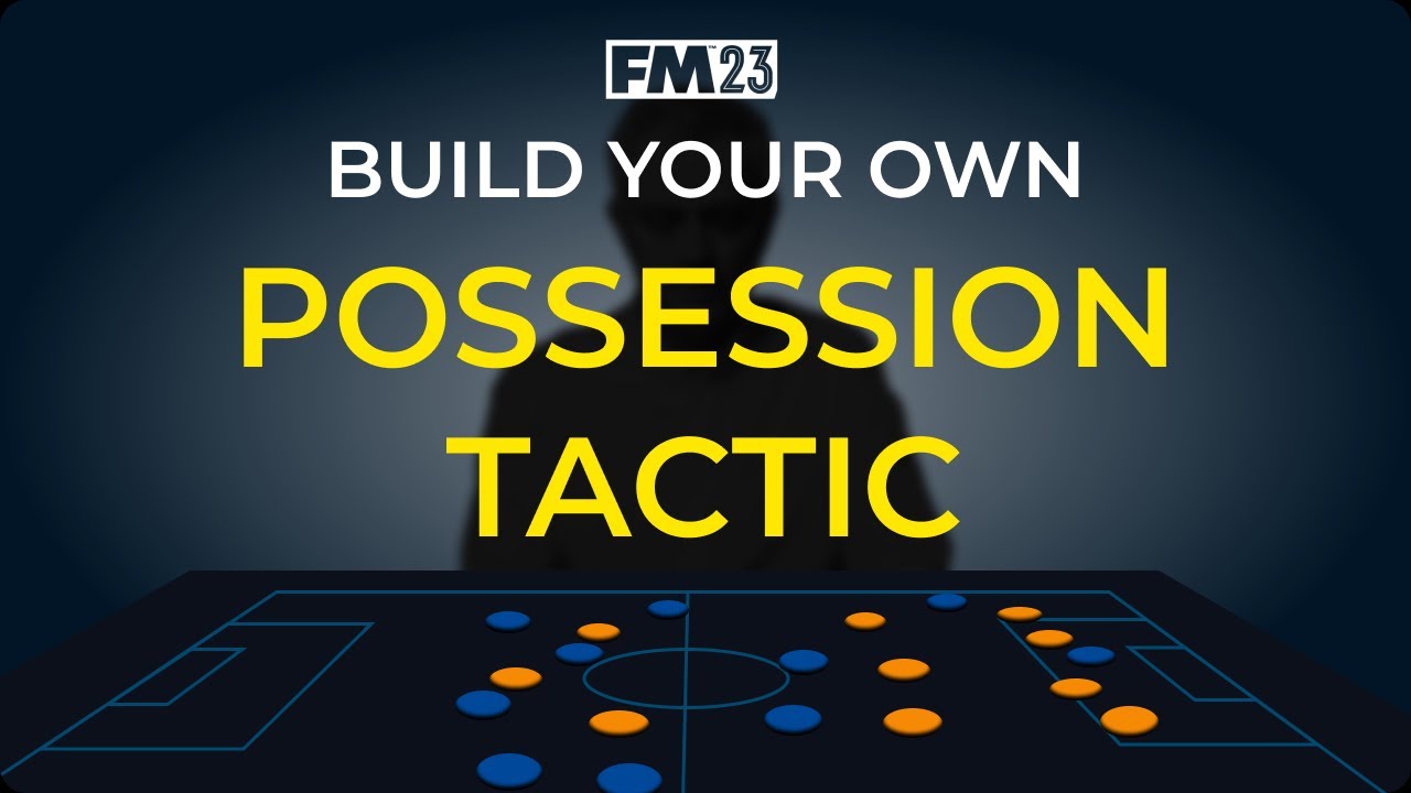 Make Your Own POSSESSION TACTIC in FM23 | FM One Shots: Aston Villa - BONUS VIDEO - YouTube