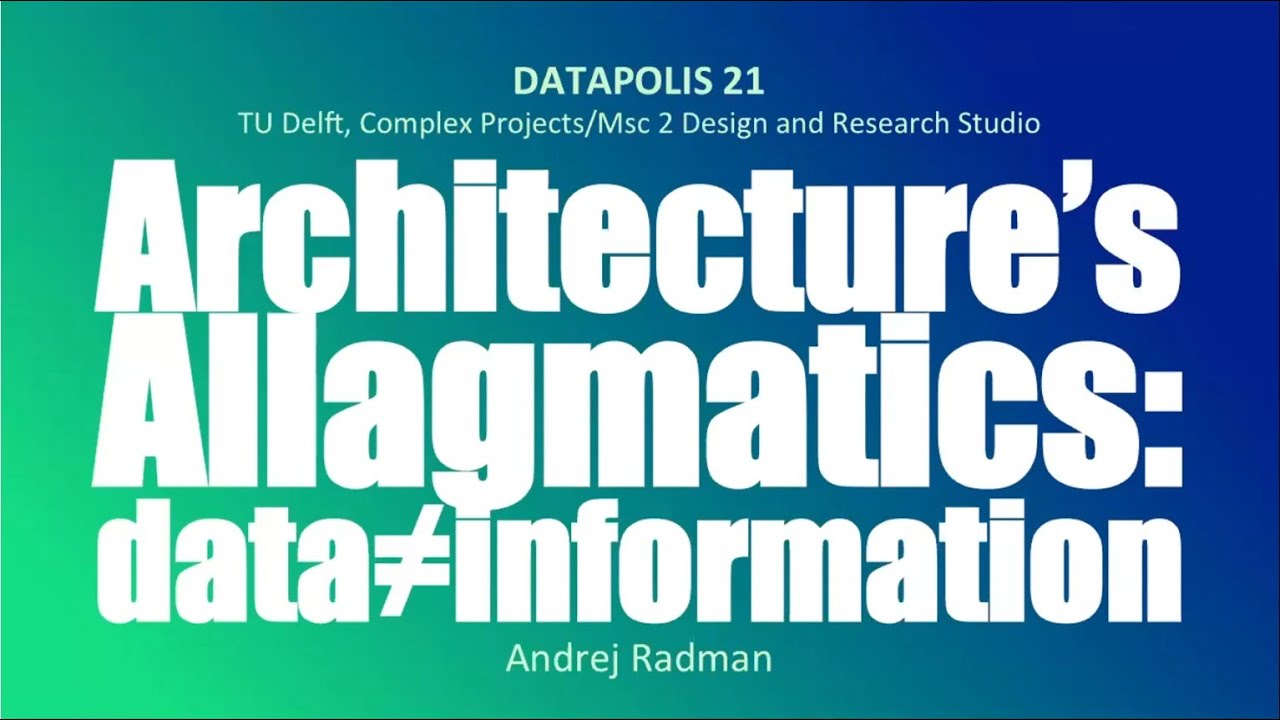 Andrej Radman. Architecture's Allagmatics - YouTube