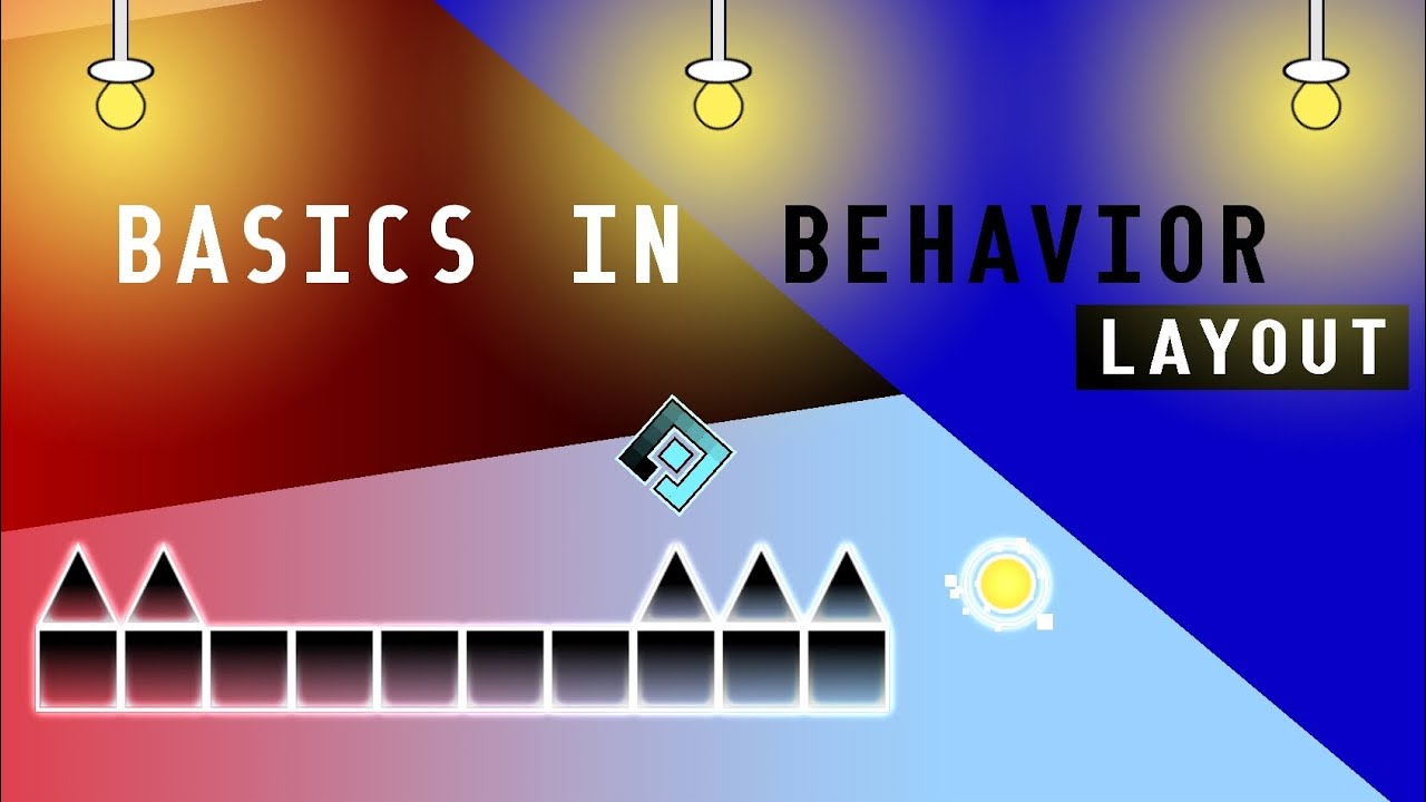 Basics in Behavior (Layout) by ItsDeco (Me) | Geometry Dash 2.2 - YouTube