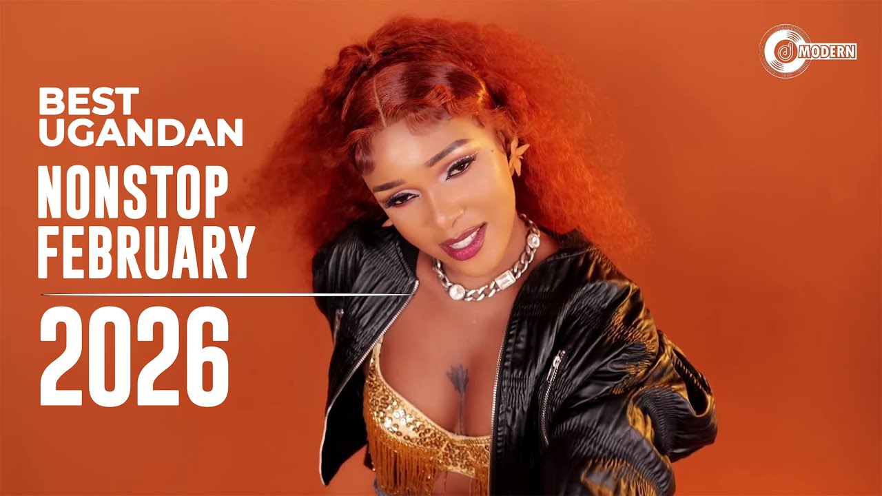 NEW UGANDAN MUSIC 2026 FEBRUARY NONSTOP UG HITS 🇺🇬 BY DJ MODERN - YouTube