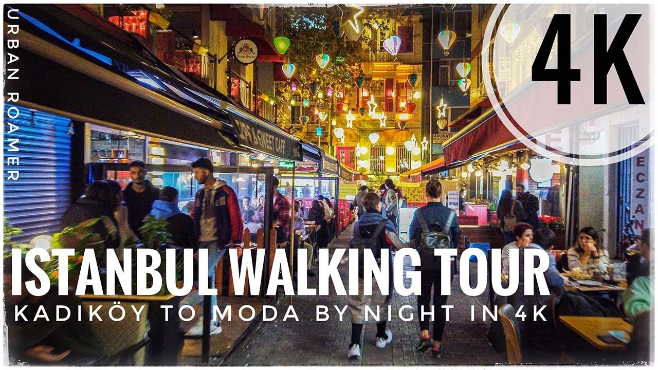 ISTANBUL WALK from Kadiköy to Moda Bar area at Night in 4K | TURKEY 🇹🇷 ...