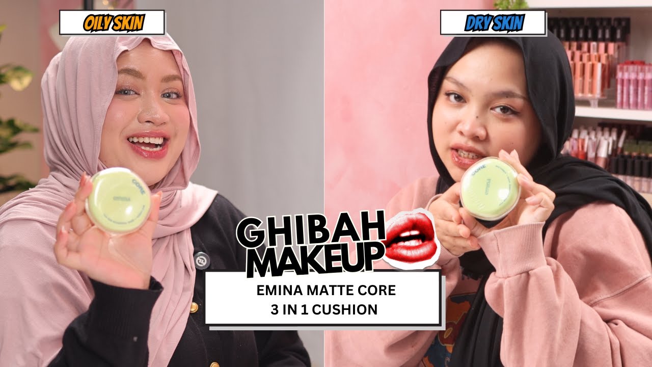 GHIBAH MAKEUP! CUSHION BARU EMINA MATTE CORE - OILY VS DRY SKIN - YouTube
