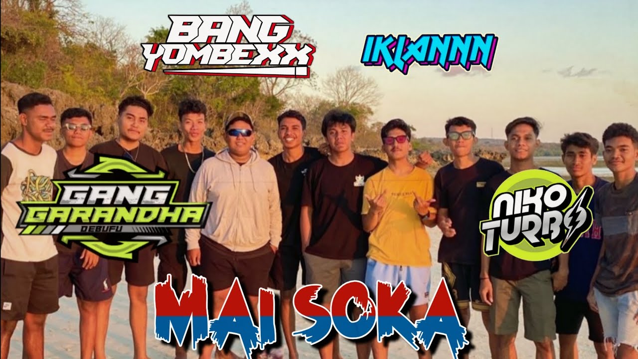 DJ MAI SOKA X GARANDHA GANG - BANG YOMBEXX [ IKLANNN ] NIKO TURBO - YouTube
