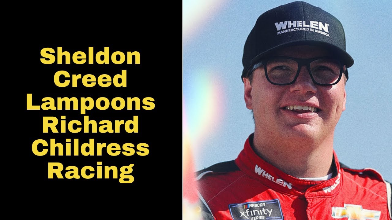 Sheldon Creed Blasts Richard Childress Racing, Says Their Cars Were ...