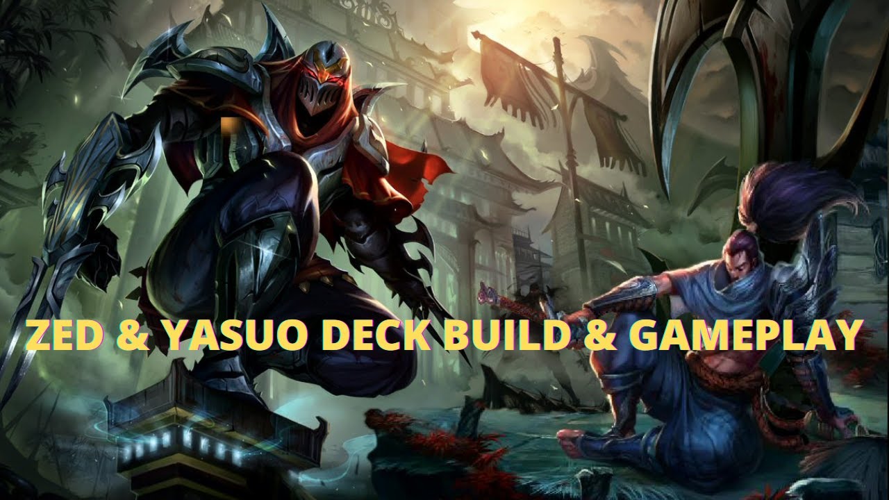 Legends of Runeterra : Zed & Yasuo Deck Build & Gameplay - YouTube