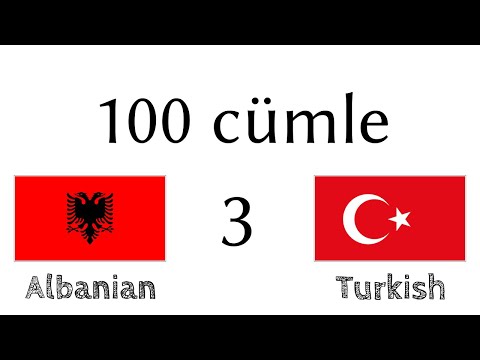 100 cümle - Arnavutça - Türkçe (100-3)