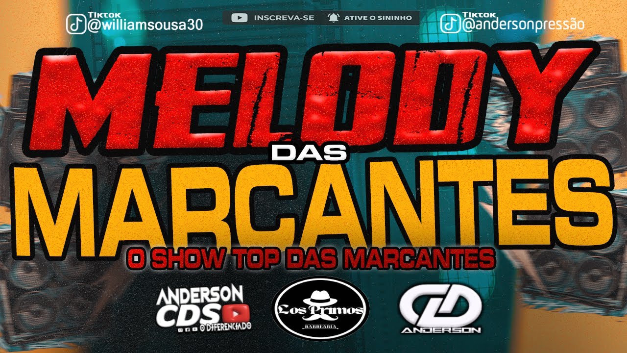 SET MELODY DAS MARCANTESO SHOW TOP DAS MARCANTES MINE DJ WILLIAM #01 ...
