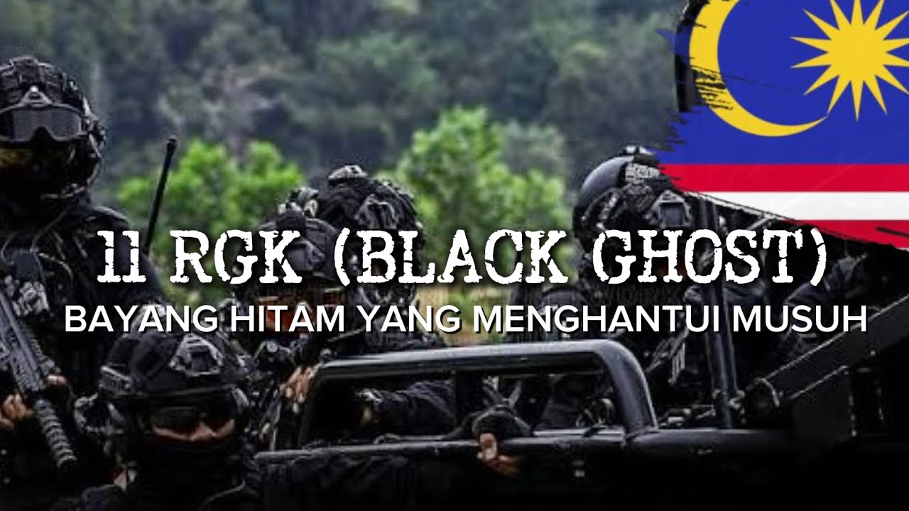 11 RGK "BLACK GHOST" BAYANG MAUT BUAT MUSUH NEGARA #video #trending # ...