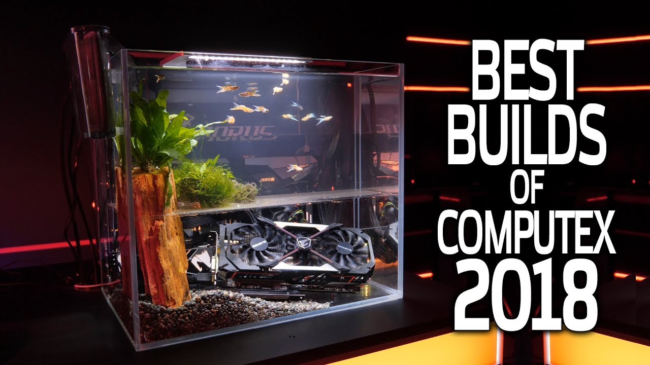 The BEST and Most EPIC Builds of Computex 2018! - YouTube