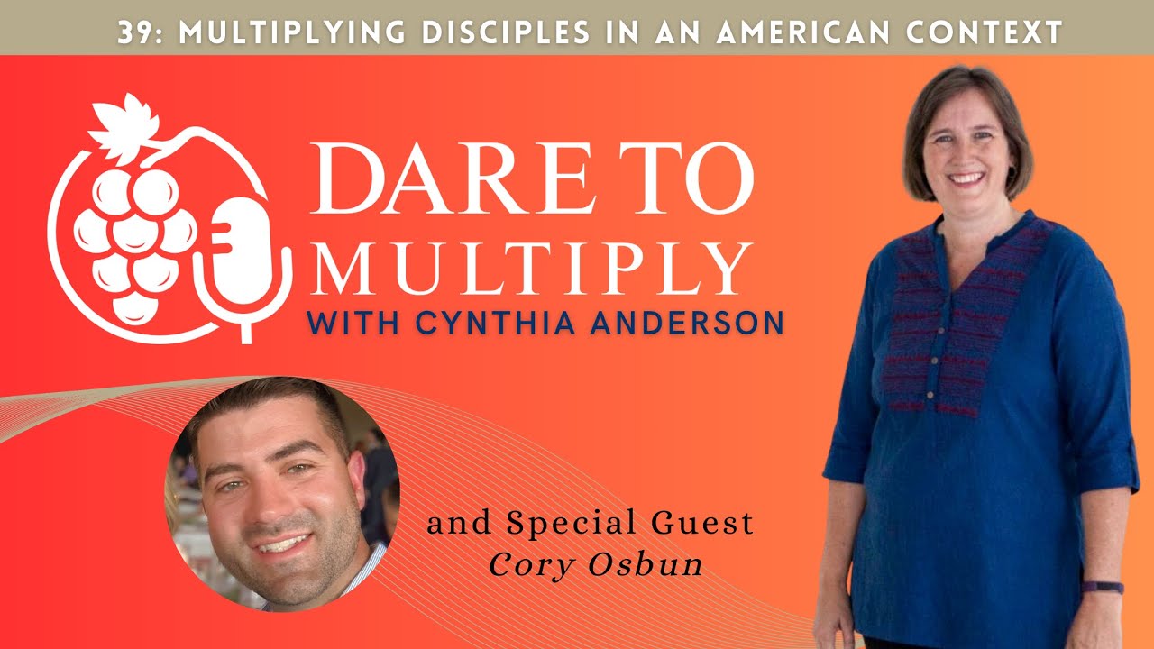 39: Multiplying Disciples in an American Context with Cory Osbun - YouTube
