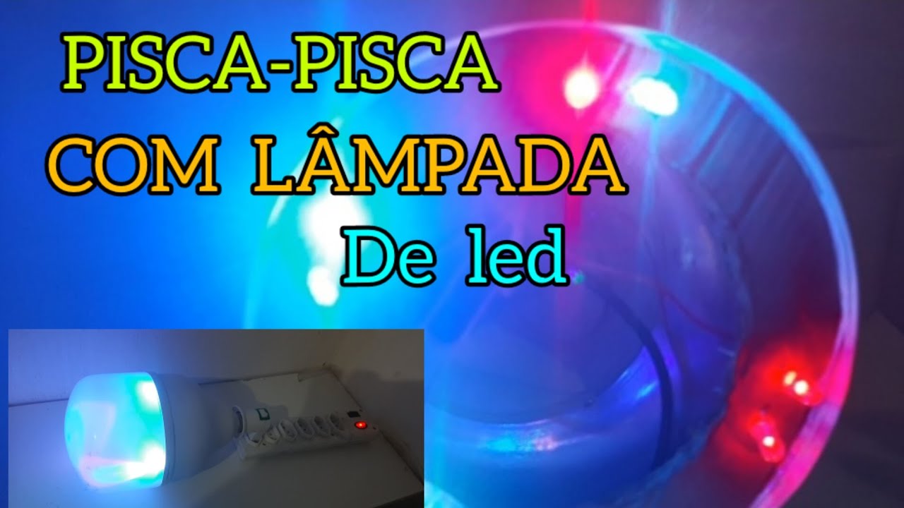 COMO FAZER UM PISCA PISCA COM LÂMPADA DE LED | LÂMPADA DE LED - YouTube