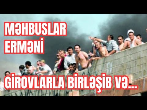 QOBUSTAN TÜRMƏSİNDƏ ÜSYAN! Erməni girovlar görün nə edib?