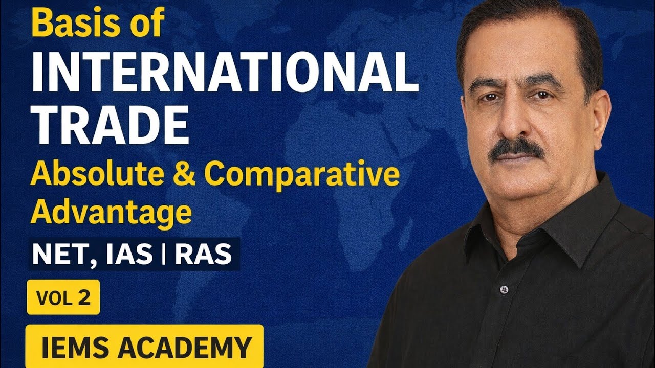 Basis of International Trade | Absolute & Comparative Advantage | NET ...