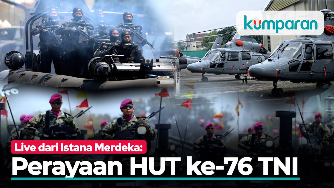 Live dari Istana Merdeka: Perayaan HUT ke-76 TNI - YouTube