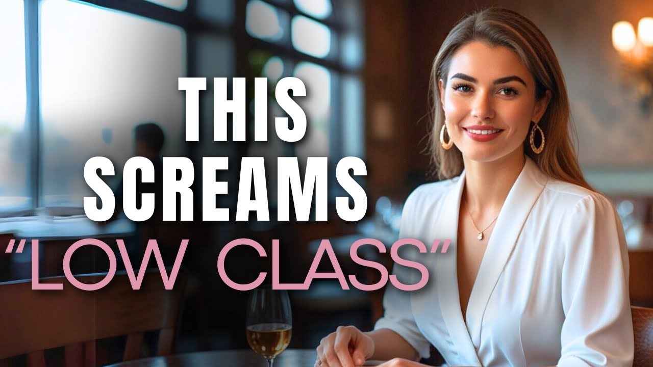 The 7 Biggest Behavioral Mistakes That Ruin a High-Class Image! - YouTube