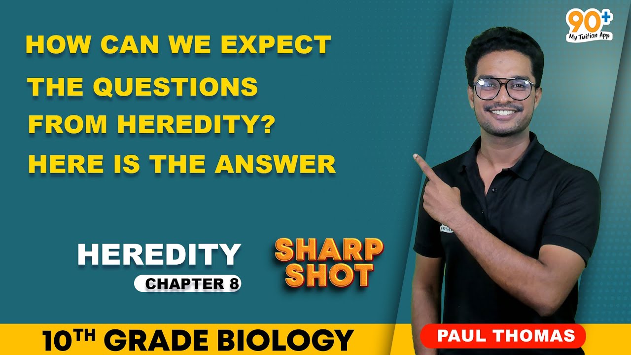 How Can We Expect The Questions From Heredity? Here Is The Answer ...