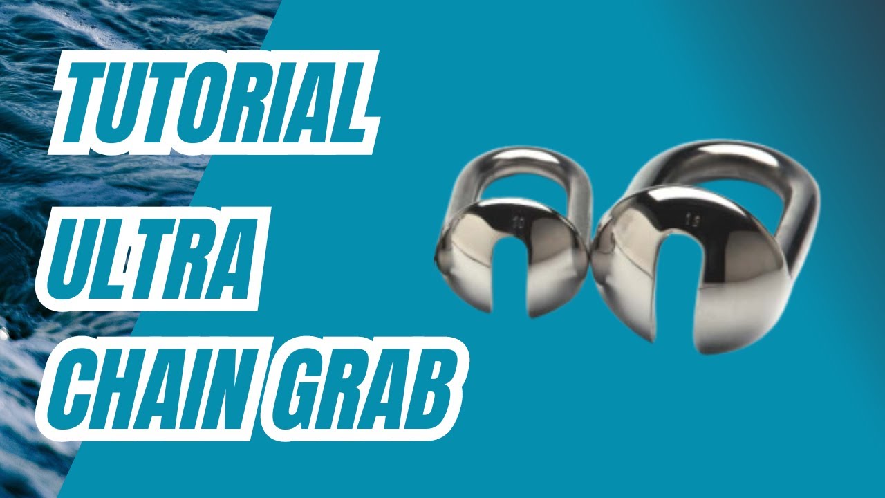 Mastering the Ultra Chain Grab: Essential Guide to Easy and Safe Anchor ...