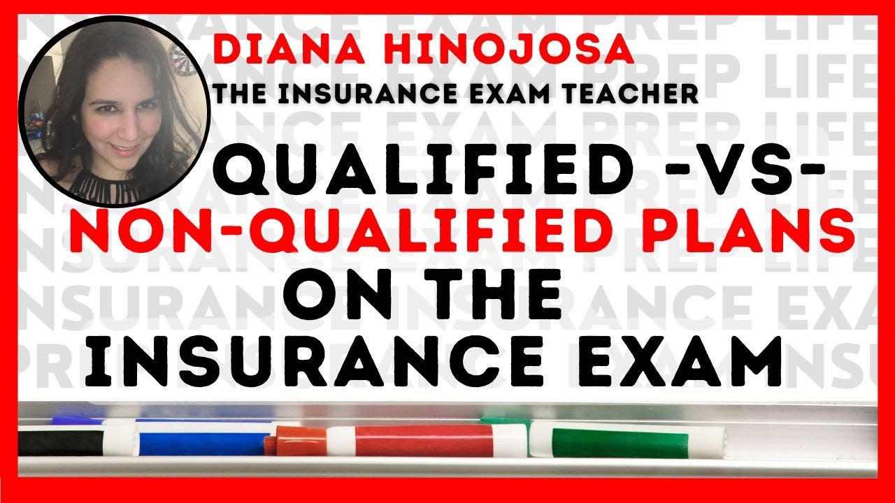 Insurance Exam Tutoring. Qualified VS Non-Qualified Plans on The ...