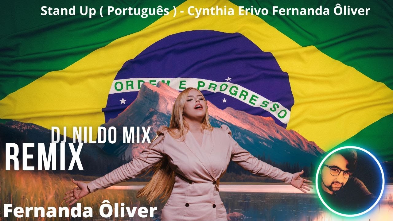 Stand Up ( Português ) - Cynthia Erivo Fernanda Ôliver REMIX DJ NILDO ...