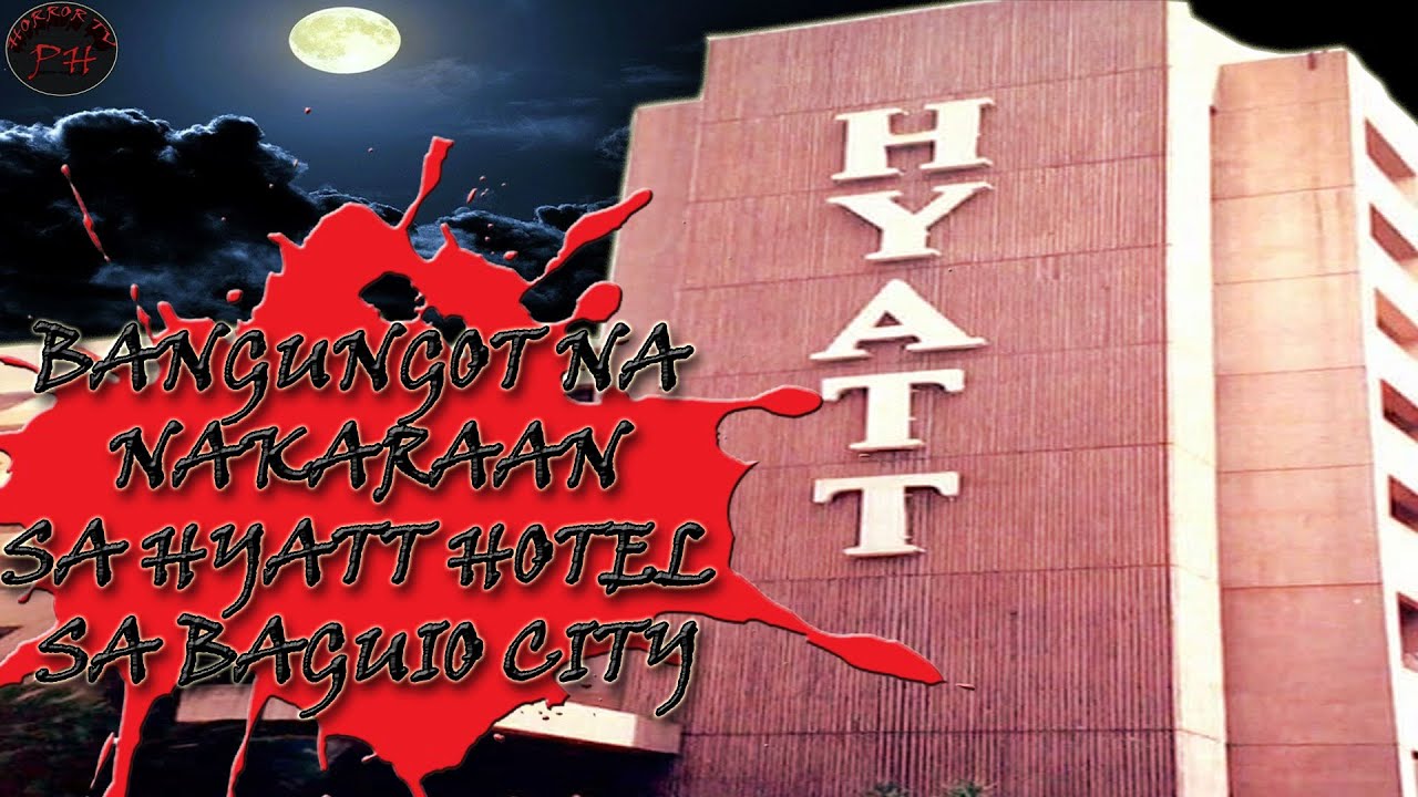 KABABALAGHAN SA SOUTH DRIVE SA BAGUIO CITY II HYATT TERRACES PLAZA ...
