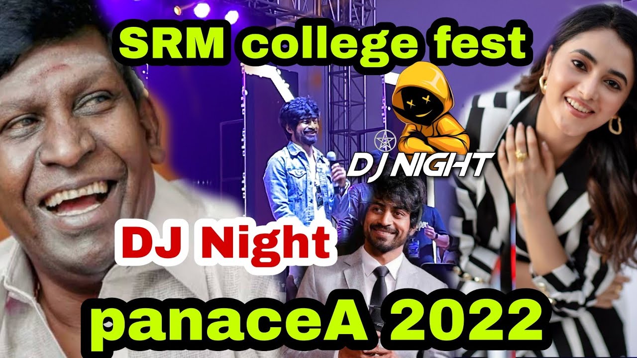panaceA at SRM college | DJ night | Vadivelu | Arjun dos | Priyanka ...