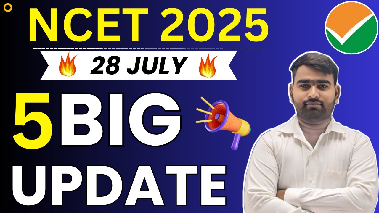 NCET 28 July Latest Update | NCET 2025 | NCET Counselling 2025 | NCET ...