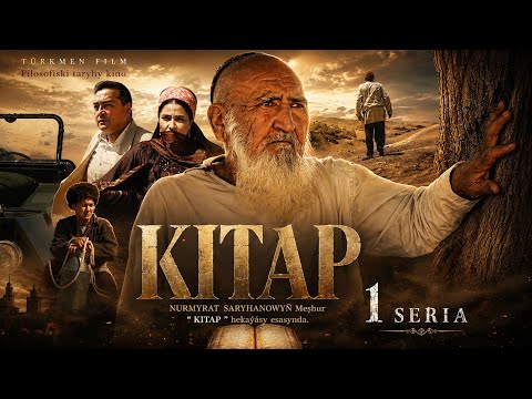 «KITAP» FILM | 1 Seria | Magtymguly Pyragy Miras Režissýor: Şadurdy Alowow 🎥 Filosofiki Taryhy Film 